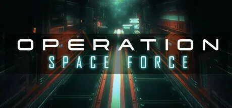 OperationSpaceForce | 机核 GCORES
