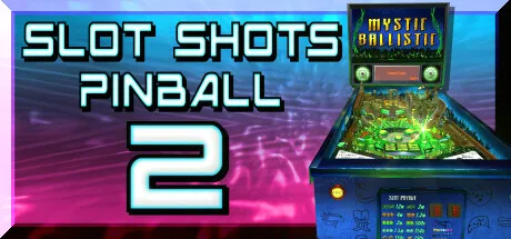 SlotShotsPinball2 | 机核 GCORES