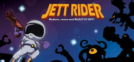JettRider-Reduce,reuseandBLASTITOFF! | 机核 GCORES