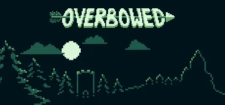 Overbowed | 机核 GCORES