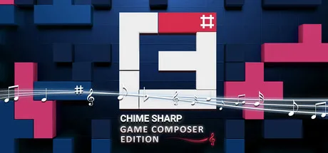 ChimeSharpGameComposerEdition | 机核 GCORES