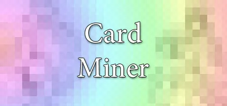 CardMiner | 机核 GCORES