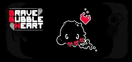 BraveBubbleHeart | 机核 GCORES