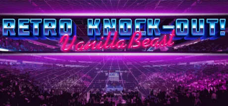 VanillaBeast:RetroKnock-Out! | 机核 GCORES