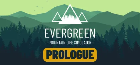 Evergreen-MountainLifeSimulator:PROLOGUE | 机核 GCORES