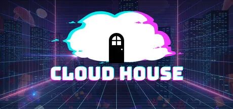 CloudHouse | 机核 GCORES