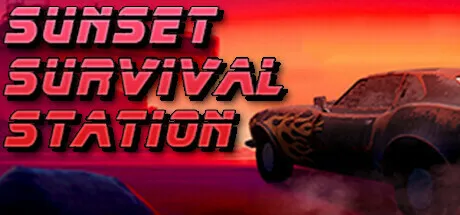 SUNSETSURVIVALSTATION | 机核 GCORES
