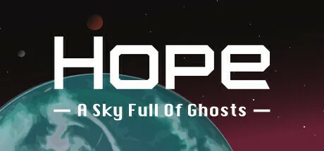 Hope:ASkyFullofGhosts | 机核 GCORES