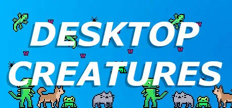 DesktopCreatures | 机核 GCORES