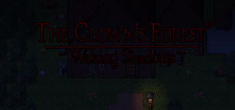 TheClown'sForest:WakingShadows | 机核 GCORES