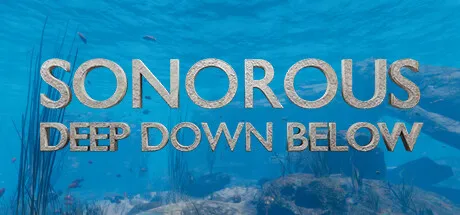 Sonorous | Deep Down Below | 机核 GCORES