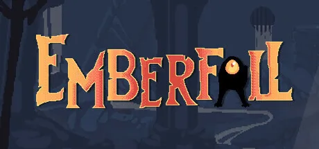 Emberfall | 机核 GCORES