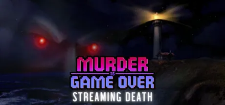 Murder Is Game Over: Streaming Death | 机核 GCORES