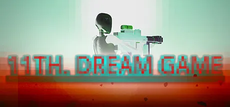 11thDream | 机核 GCORES