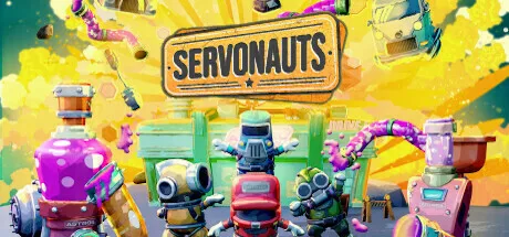 Servonauts | 机核 GCORES