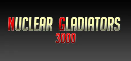 NuclearGladiators3000 | 机核 GCORES