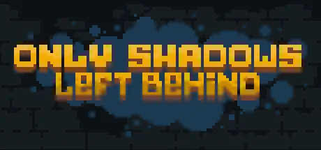 OnlyShadowsLeftBehind | 机核 GCORES