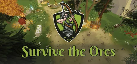 Survive the Orcs | 机核 GCORES