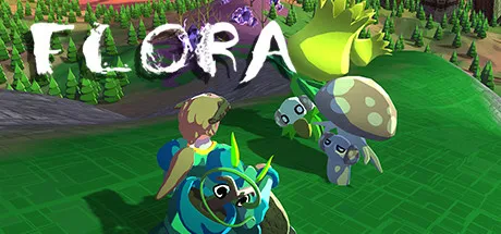Flora | 机核 GCORES